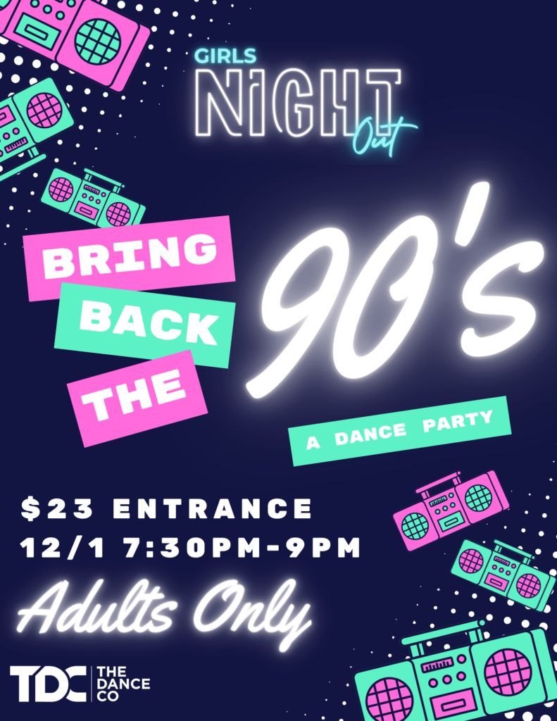 Girls Night Out - Bring Back The 90's! - The Dance Company